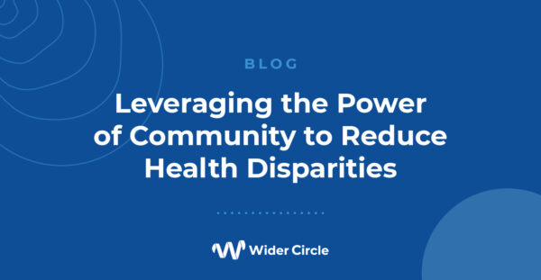 Leveraging the Power of Community to Reduce Health Disparities - Wider ...
