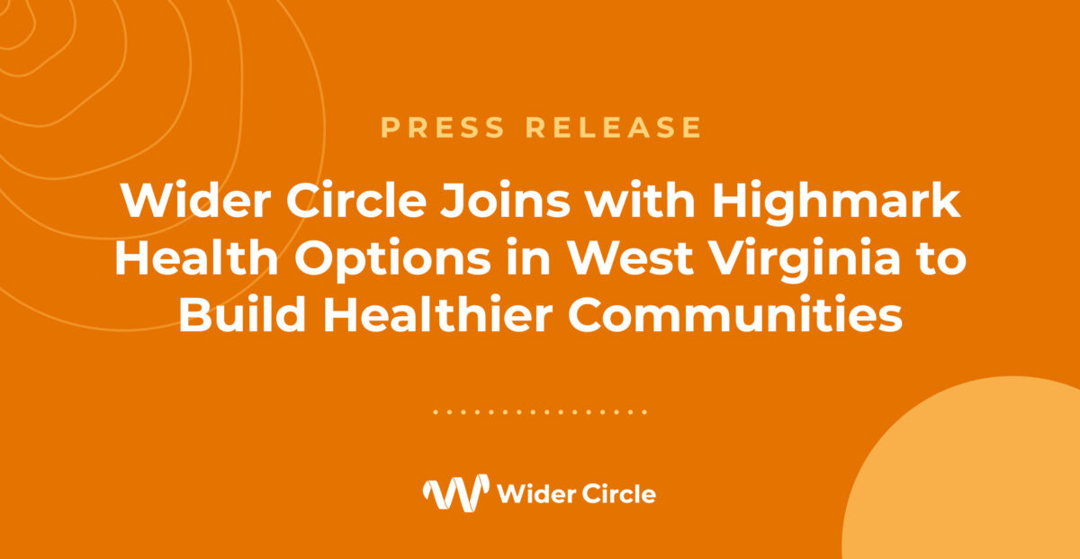 Wider Circle Joins with Highmark Health Options in West Virginia to ...